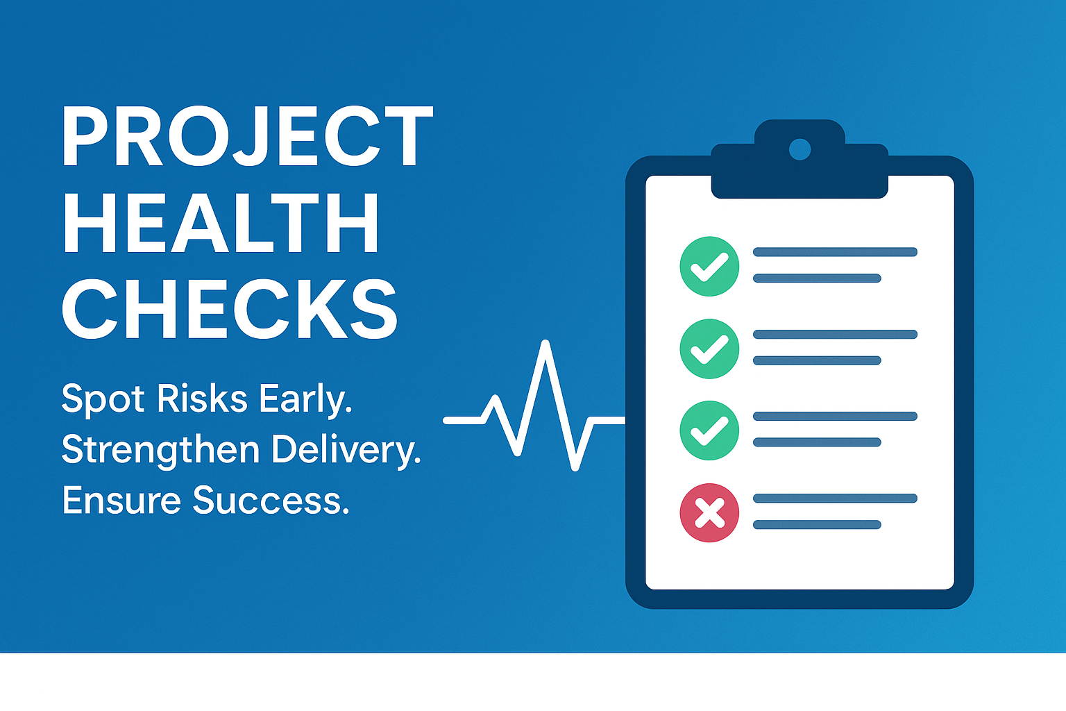 Project Health Checks - Identify Risks. Strengthen Execution. Deliver ...